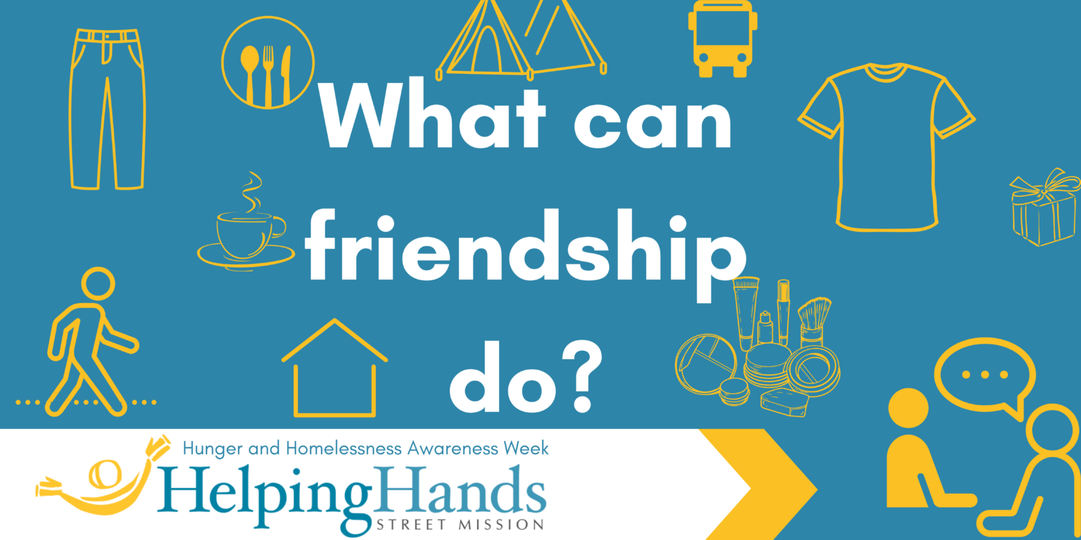 Hunger and Homelessness Awareness Week - Helping Hands Street Mission